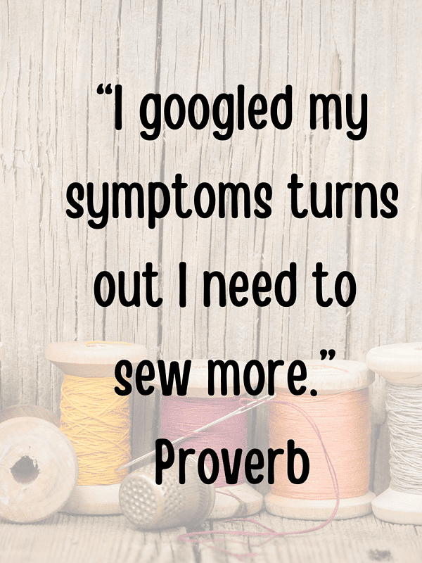 83 Funny and Inspiring Sewing Quotes Every Sewer Needs - Nana Sews