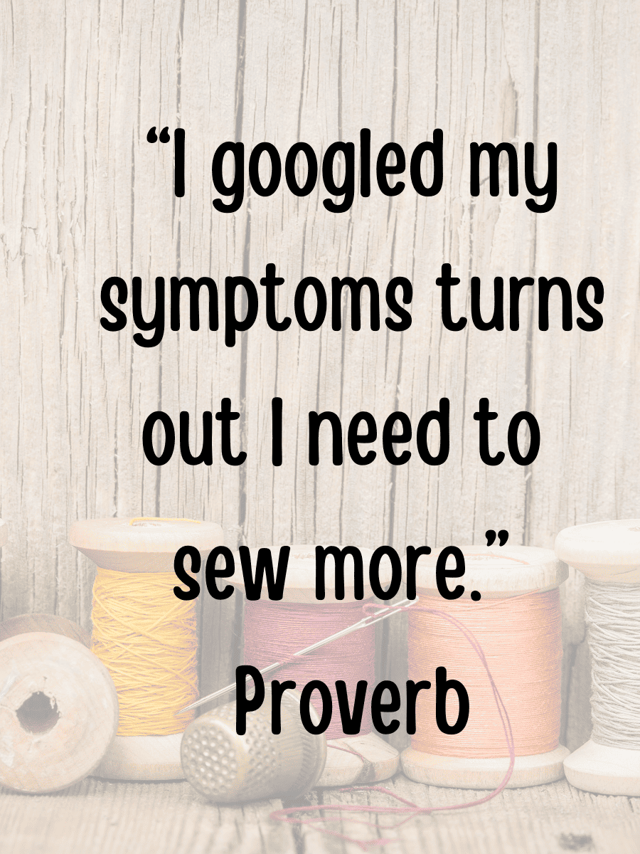 83 Funny and Inspiring Sewing Quotes Every Sewer Needs - Nana Sews