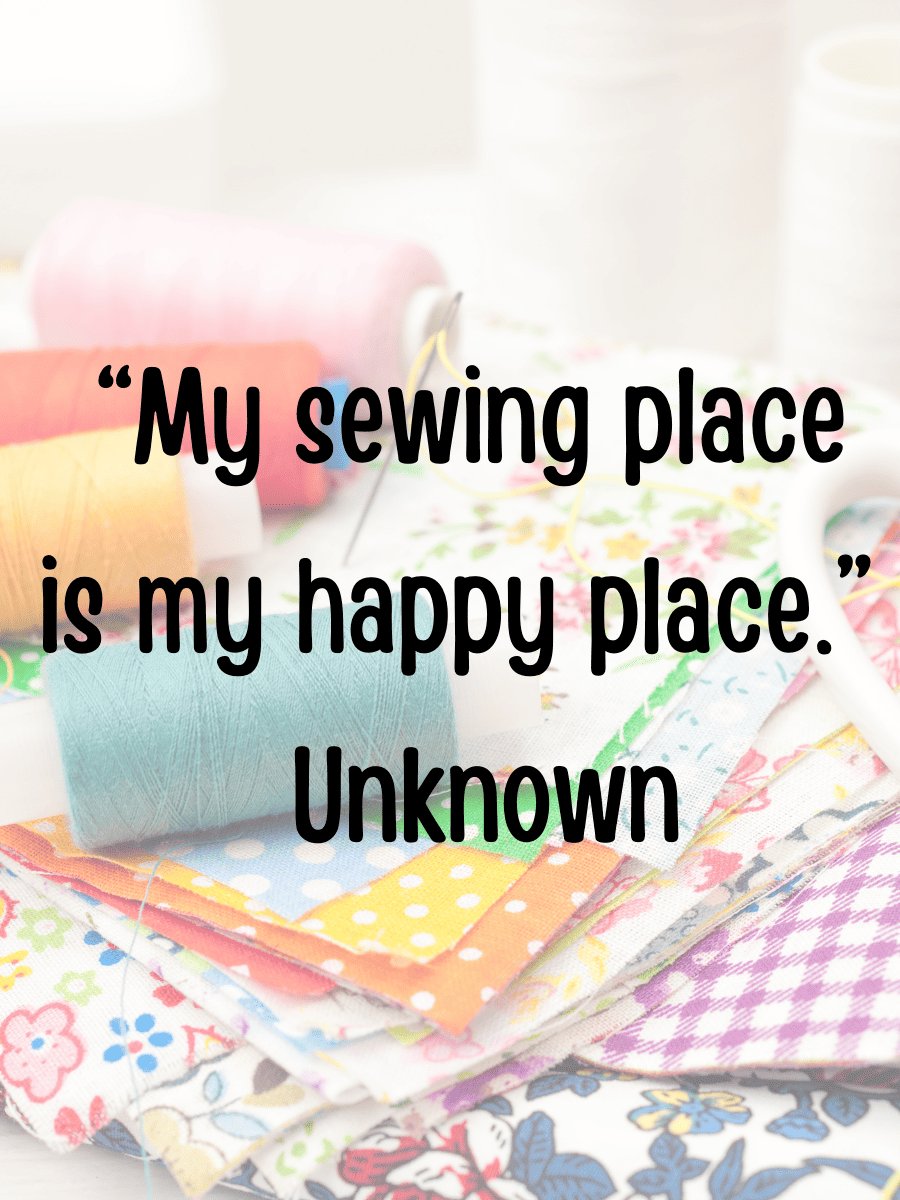 83 Funny and Inspiring Sewing Quotes Every Sewer Needs - Nana Sews