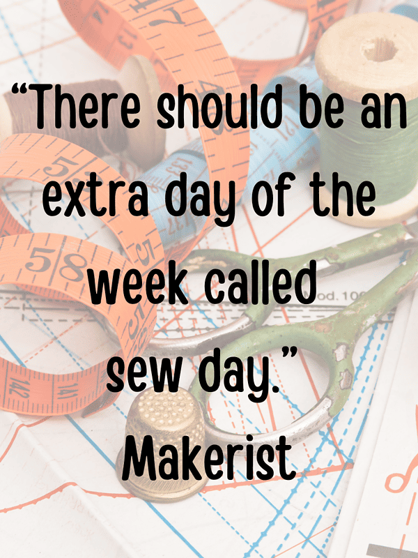 83 Funny and Inspiring Sewing Quotes Every Sewer Needs - Nana Sews